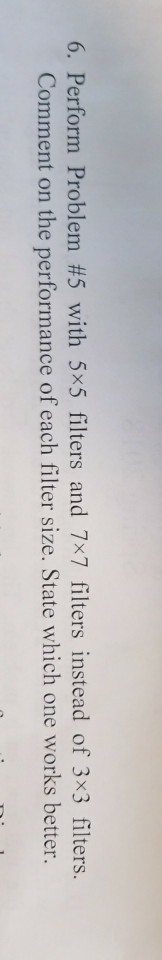 Solved 5. Again, open the standard image, 'cameraman.tif' | Chegg.com