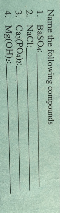 Solved Name the following compounds BaSO_4:_____. | Chegg.com