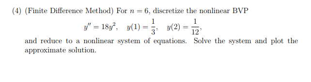 Solved (4) (Finite Difference Method) For n 6, discretize | Chegg.com