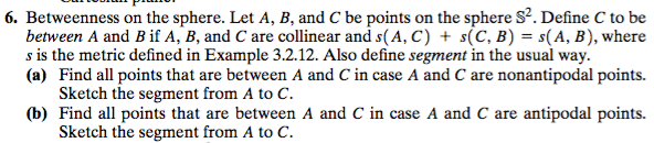 Solved Betweenness on the sphere. Let A, B, and C be points | Chegg.com