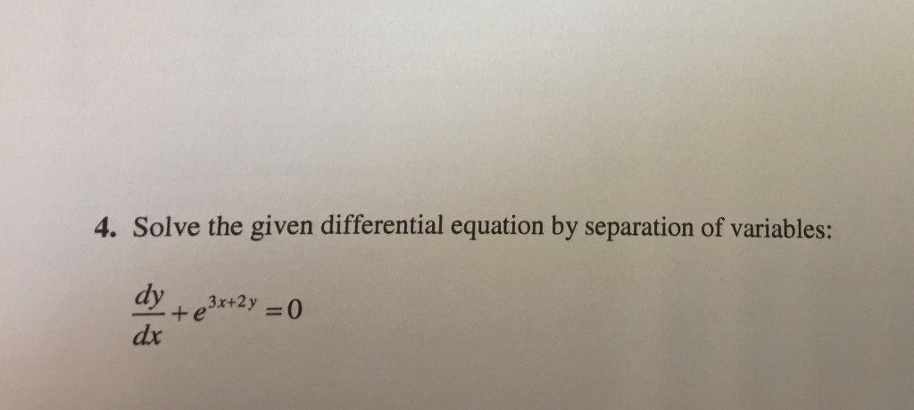 Solved 4. Solve the given differential equation by | Chegg.com