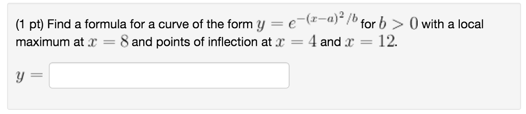 Solved Find a formula for a curve of the form y = e^-(x - | Chegg.com