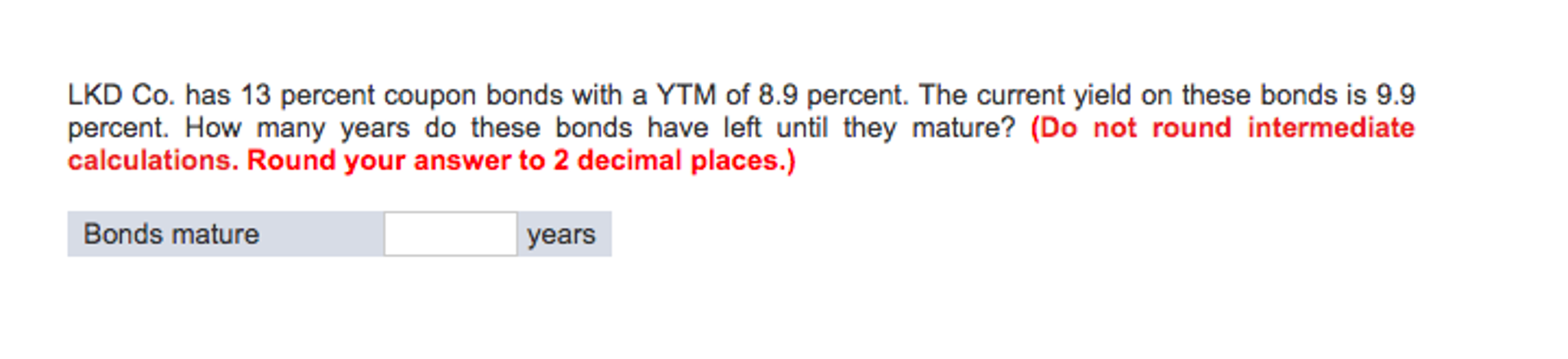 Solved LKD Co. has 13 percent coupon bonds with a YTM of 8.9 | Chegg.com