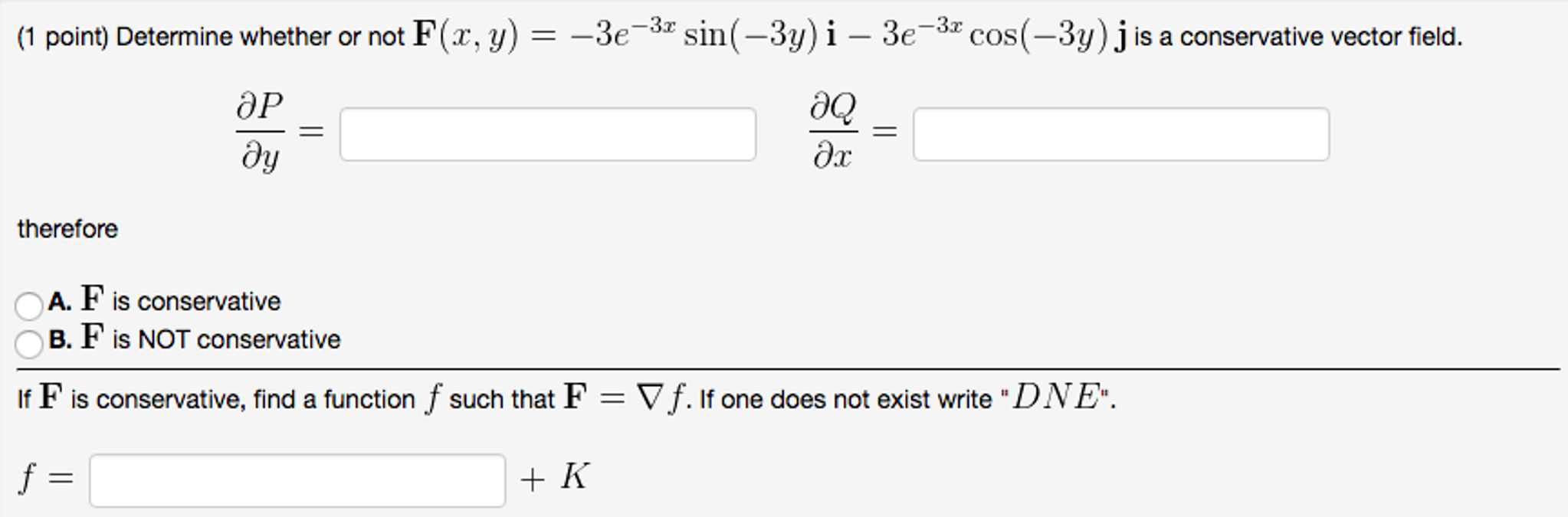 Solved Determine whether or not F(x, y) = -3e^- 3x sin(-3y) | Chegg.com