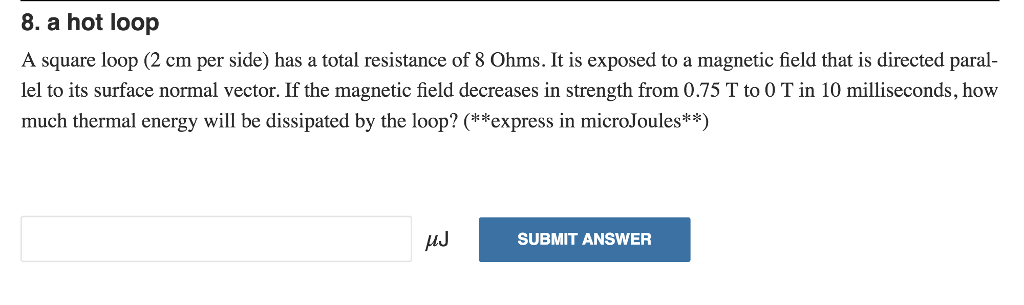 Solved 8. a hot loop A square loop (2 cm per side) has a | Chegg.com