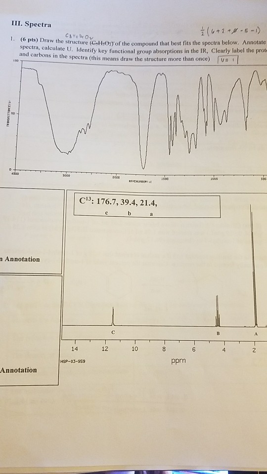 Solved III. Spectra pts) Draw the structure (CHO,y of the | Chegg.com