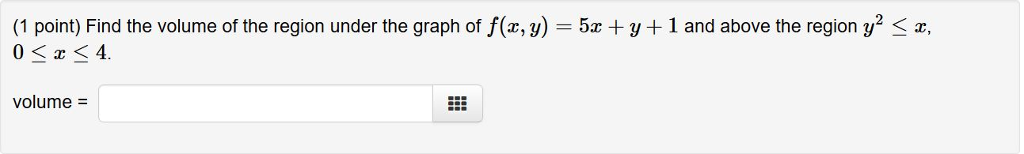 Solved Find the volume of the region under the graph of f(x, | Chegg.com