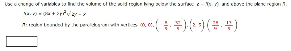 Solved Use a change of variables to find the volume of the | Chegg.com