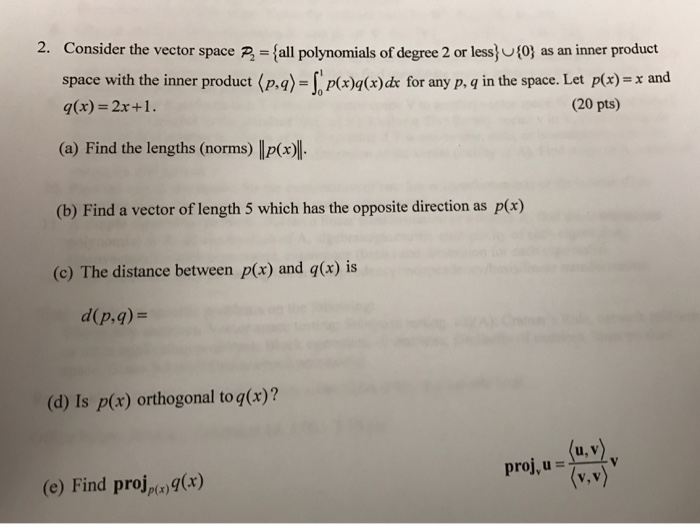 Solved Consider the vector space P_2 = {all polynomials of | Chegg.com