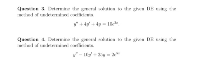 Solved Determine the general solution to the given DE using | Chegg.com