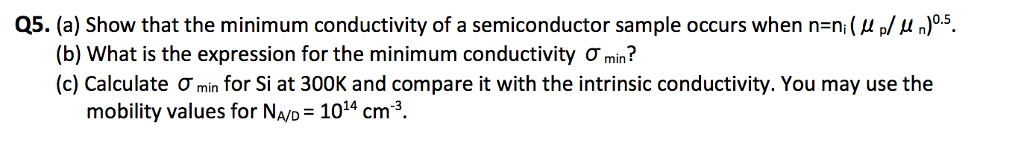 Solved Show that the minimum conductivity of a semiconductor | Chegg.com