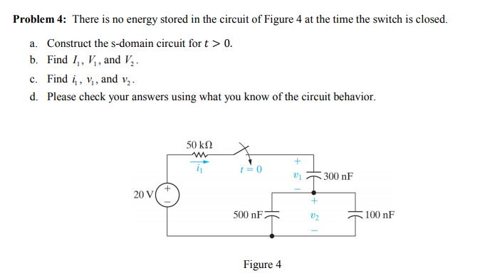 Solved Problem 4: There is no energy stored in the circuit | Chegg.com