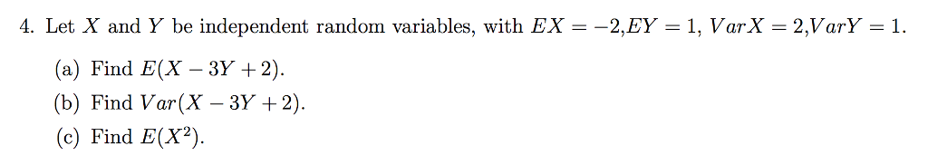 Solved Let X and Y be independent random variables, with EX | Chegg.com