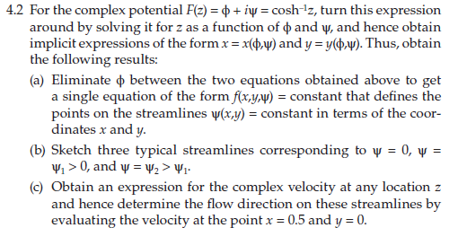 Solved For the complex potential F(z) = phi + i psi = cos^-1 | Chegg.com