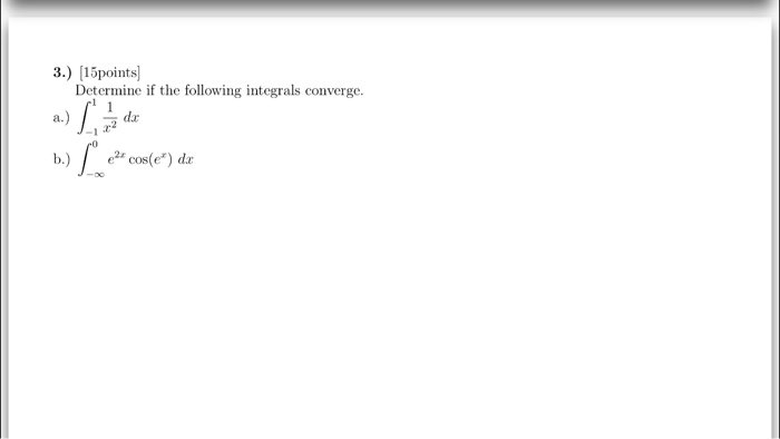 Solved Determine if the following integrals converge. | Chegg.com
