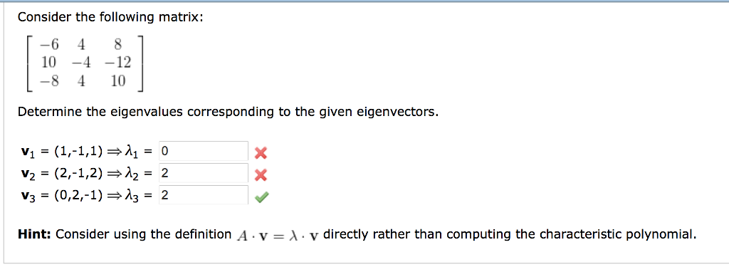 Solved Consider the following matrix: -6 48 104-12 -8 4 10 | Chegg.com
