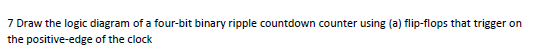 Solved Draw the logic diagram of a four-bit binary ripple | Chegg.com