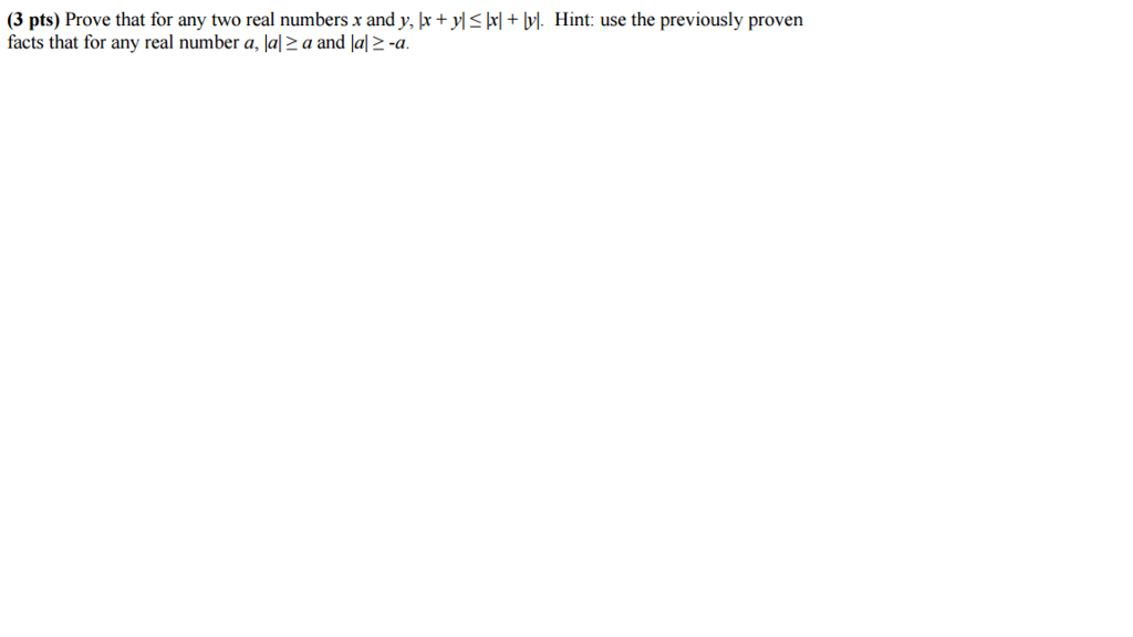 Solved Prove that for any two real numbers x and y, |x + y| | Chegg.com