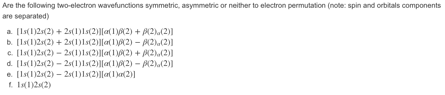 Solved Are The Following Two Electron Wavefunctions