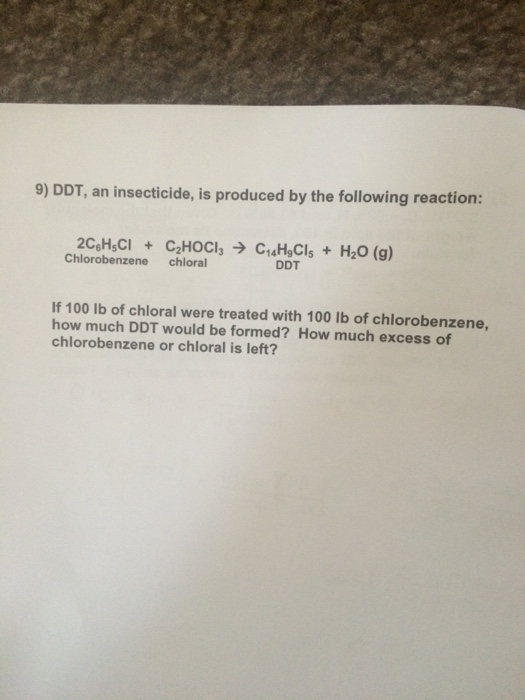 Solved 9) DDT, an insecticide, is produced by the following | Chegg.com