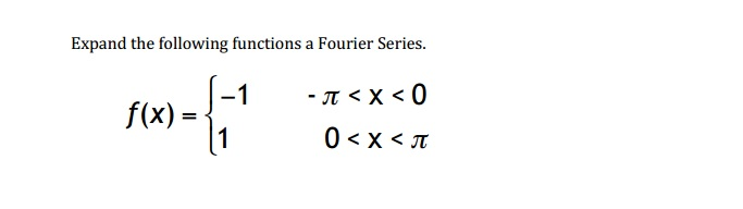 Solved expand the following functions a fourier series. | Chegg.com