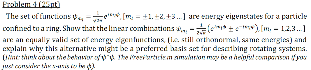 Solved Problem 4 (25pt) The set of functionsý,n, eimi. | Chegg.com