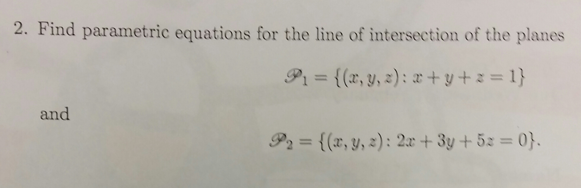 Solved 2. Find parametric equations for the line | Chegg.com