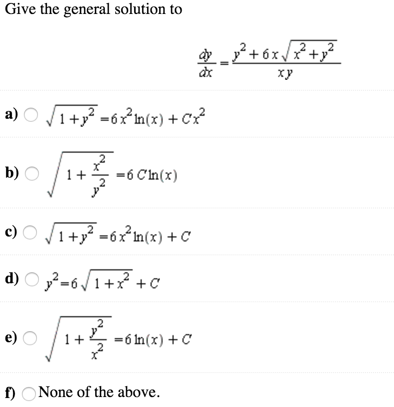 Solved Give the general solution to dy/dx = y^2 + 6x | Chegg.com