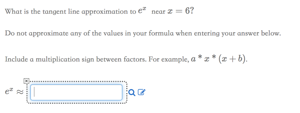 Solved What Is The Tangent Line Approximation To E Near 6
