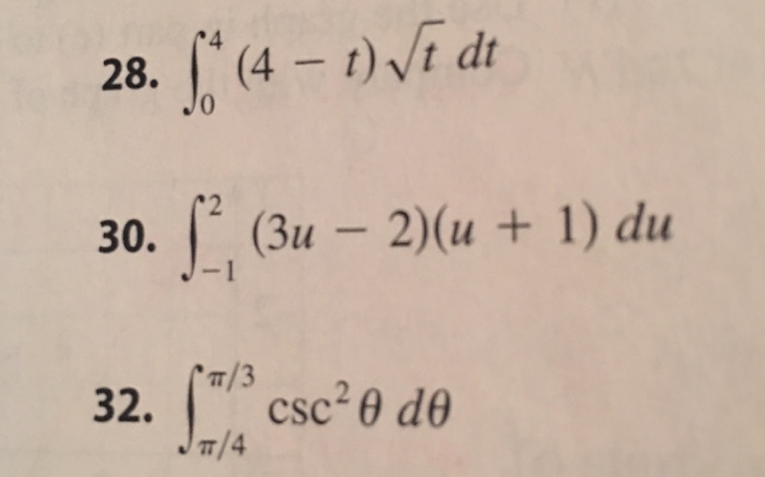 Solved integral_0^4 (4 - t) Squareroot t dt integral_-1^2 | Chegg.com