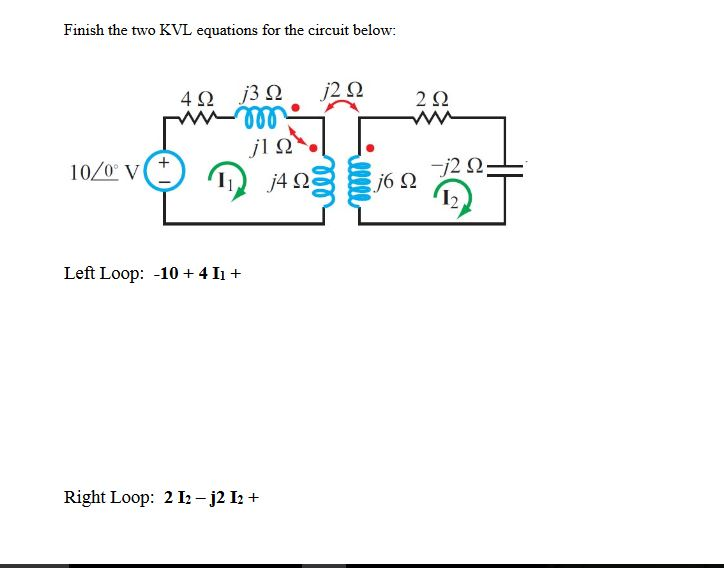 Solved Finish the two KVL equations for the circuit below: | Chegg.com