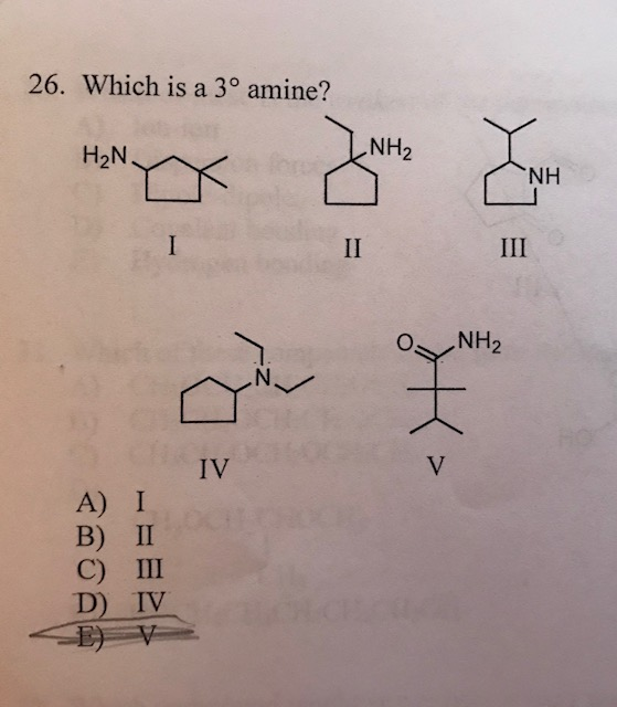 Solved 26. Which is a 30 amine? NH2 H2N NH IV A) I B) II C) | Chegg.com