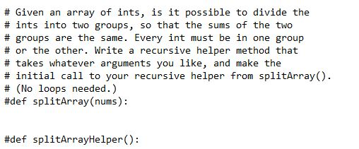 Solved Given an array of ints, is it possible to divide the | Chegg.com Solved Given an array of ints, is it possible to divide the | Chegg.com