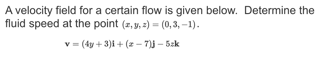 Solved A velocity field for a certain flow is given below. | Chegg.com