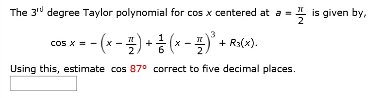 Solved The 3rd degree Taylor polynomial for cos x centered | Chegg.com