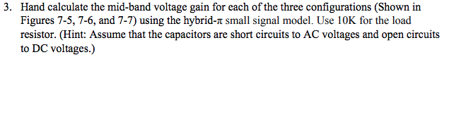 Solved 3. Hand calculate the mid-band voltage gain for each | Chegg.com