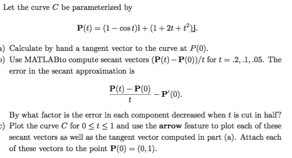Solved Let the curve C be parameterized by P(t) = (1 - cos | Chegg.com