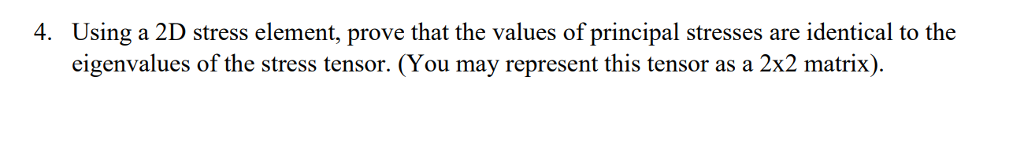 Solved 4. Using a 2D stress element, prove that the values | Chegg.com
