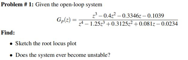 Solved Problem # 1: Given the open-loop system | Chegg.com