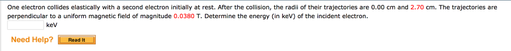 Solved One Electron Collides Elastically With A Second