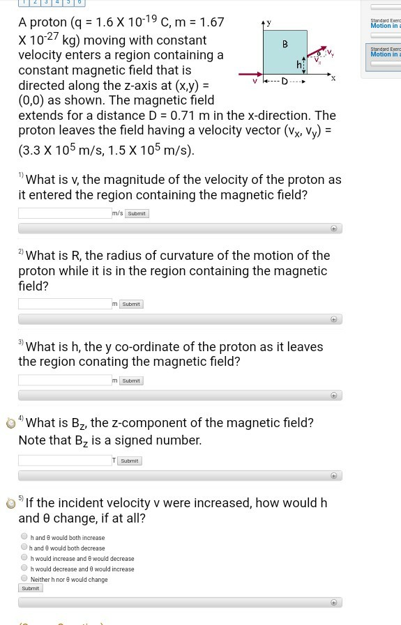 Solved A proton (q = 1.6 X 10-19 C, m-1.67 X 1027 kg) moving | Chegg.com
