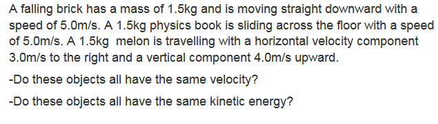Solved A falling brick has a mass of 1.5kg and is moving | Chegg.com