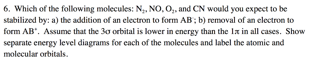 Solved Which of the following molecules: N_2, NO, O_2, and | Chegg.com