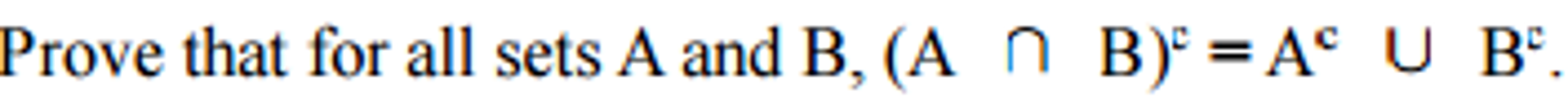 Solved Prove that for all sets A and B, (A intersection B)^c | Chegg.com