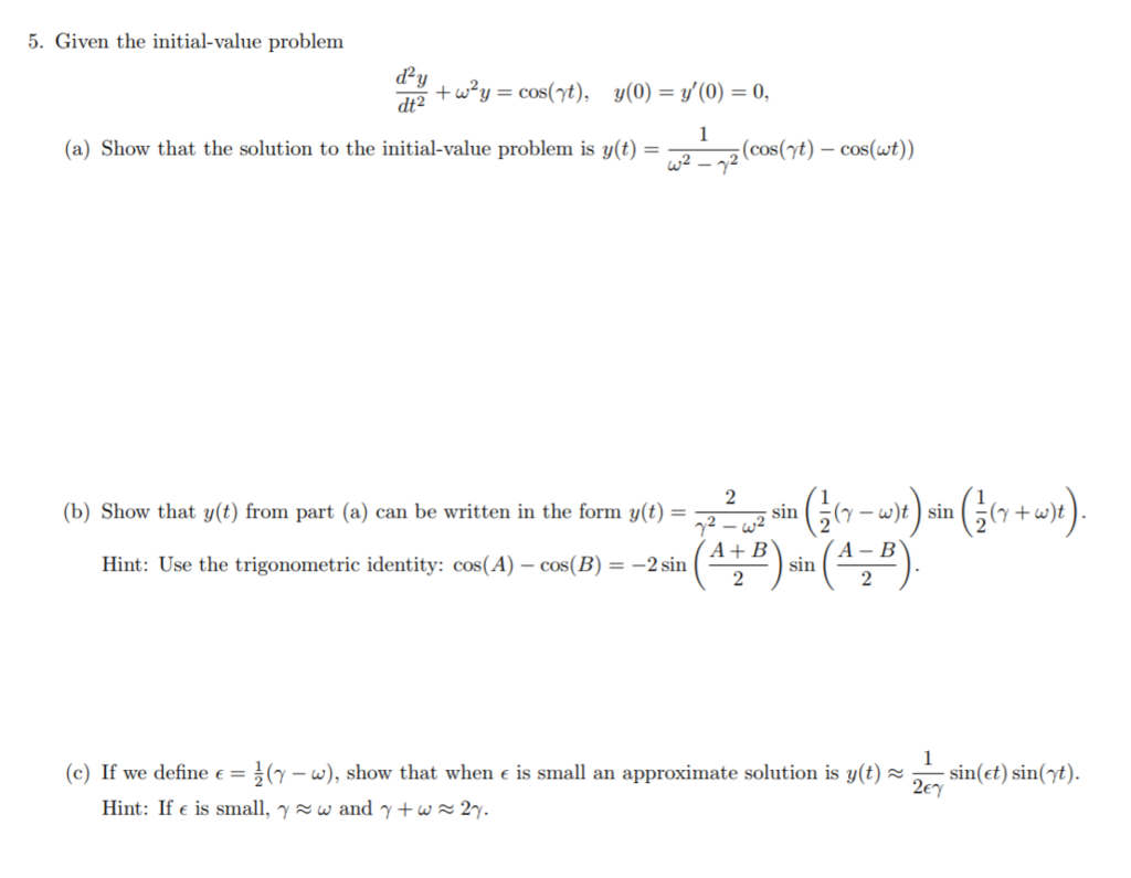 Solved Given the initial-value problem d 2y dt2 + ω 2 y = | Chegg.com