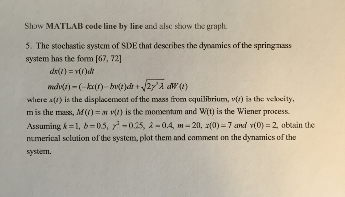 Solved Show MATLAB code line by line and also show the | Chegg.com