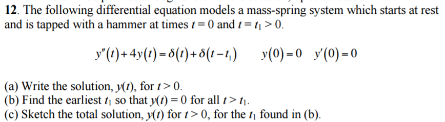 Solved The following differential equation models a | Chegg.com