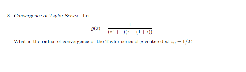 Solved Convergence of Taylor Series. Let 9(z) = 1/(z^2 + | Chegg.com