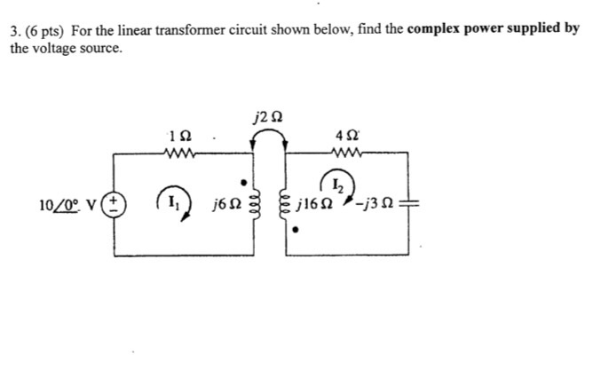 Solved 3. (6 pts For the linear transformer circuit shown | Chegg.com