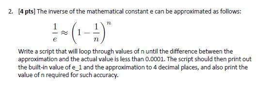 Solved 2. 4 pts] The inverse of the mathematical constant e | Chegg.com